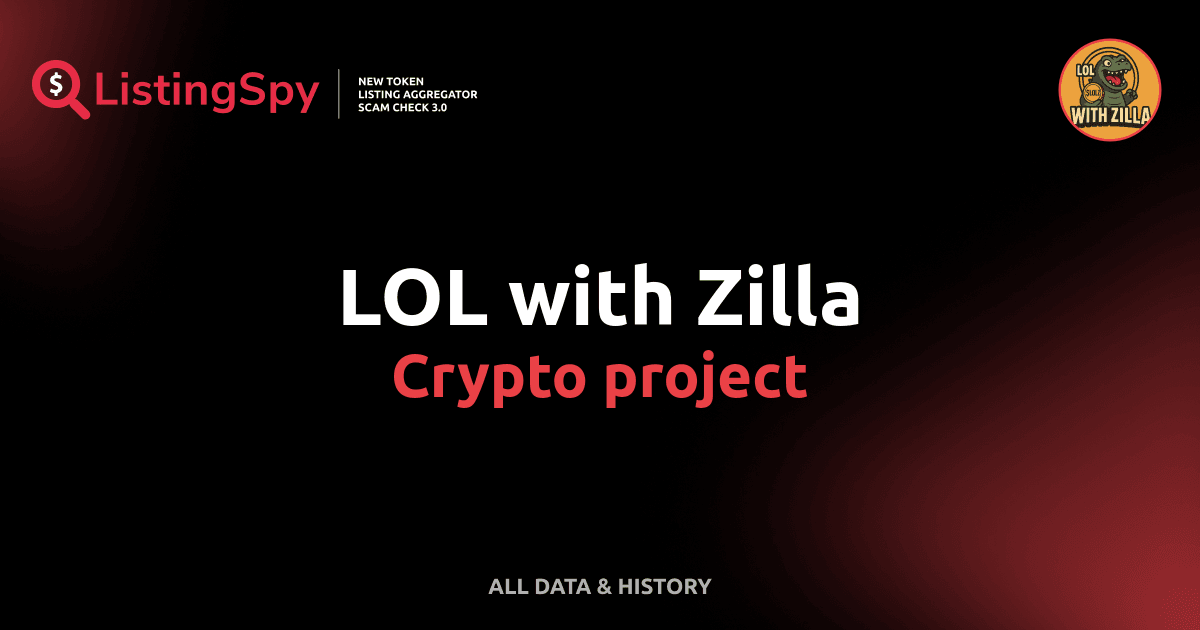 LOL with Zilla crypto project: $LOLZ token listings, events, analysis | ListingSpy