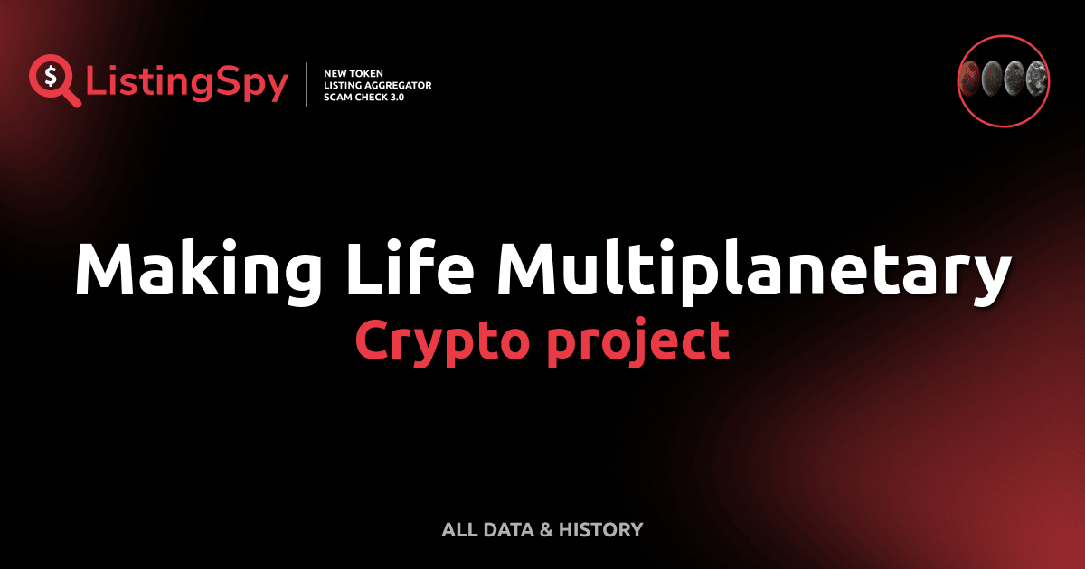 Making Life Multiplanetary crypto project: MLM token listings, events, analysis | ListingSpy