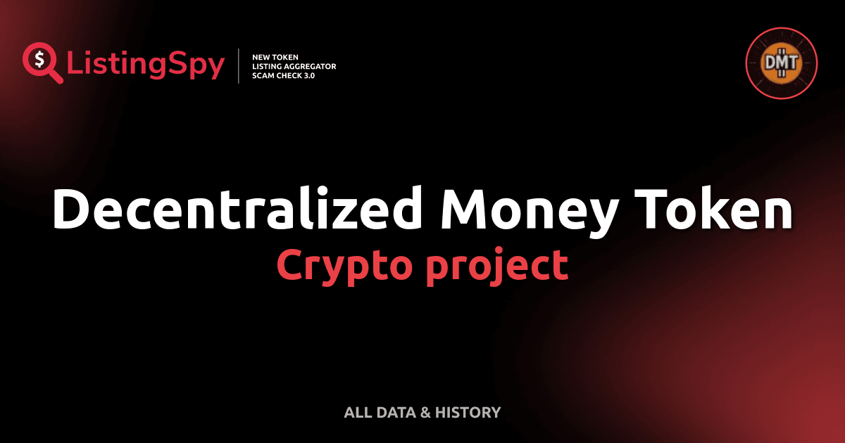 Decentralized Money Token crypto project: DMT token listings, events ...