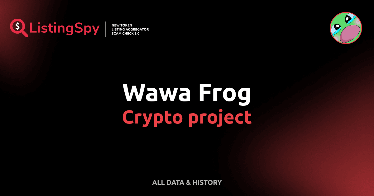 Wawa Frog crypto project: WAWAFROG token listings, events, analysis ...