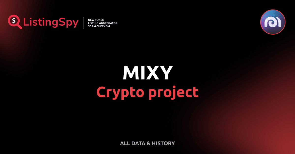 MIXY crypto project: MIXY token listings, events, analysis | ListingSpy