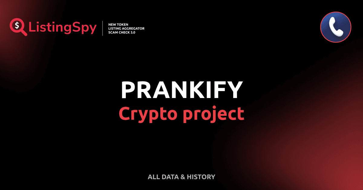 PRANKIFY crypto project: PRANKIFY token listings, events, analysis | ListingSpy