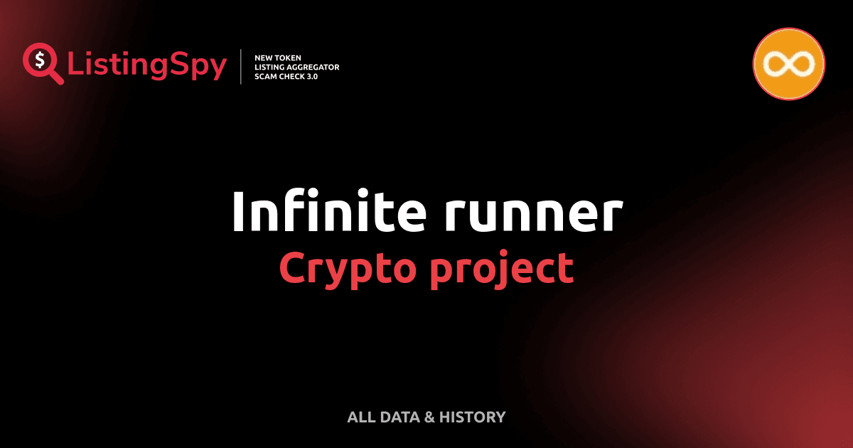 Infinite runner crypto project: ♾️ token listings, events, analysis | ListingSpy
