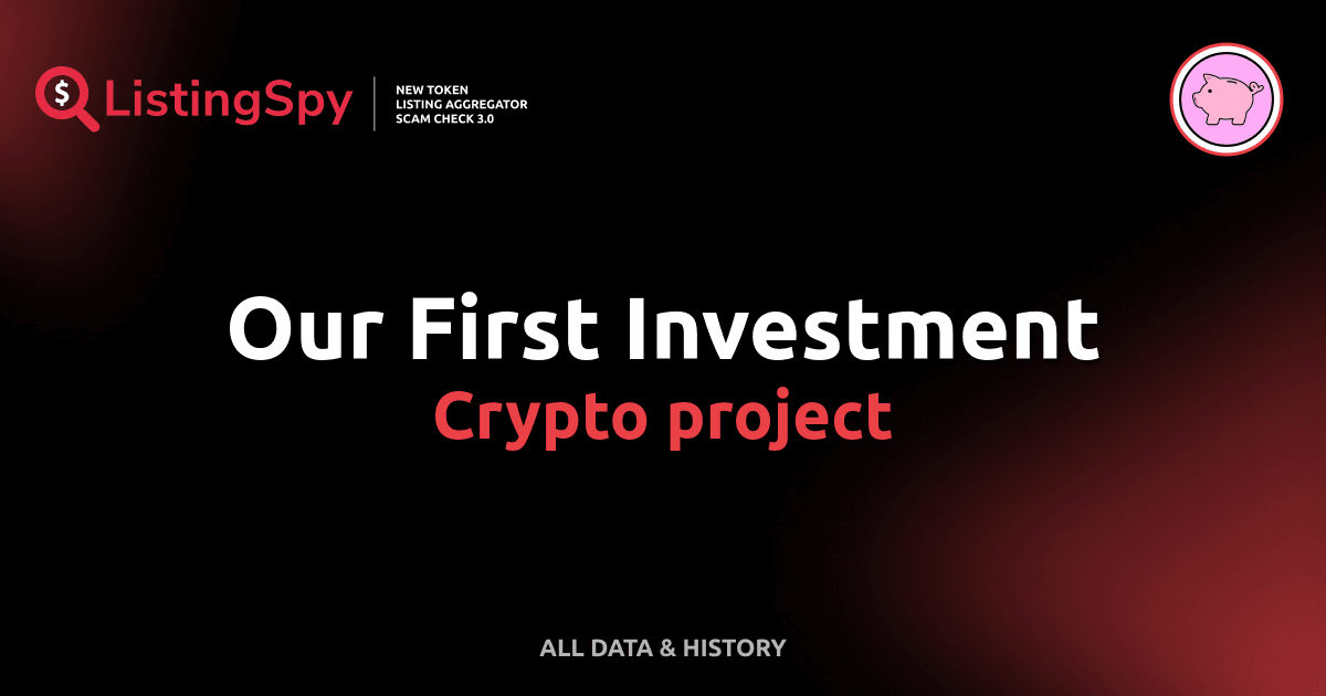 Our First Investment crypto project: piggybank token listings, events ...
