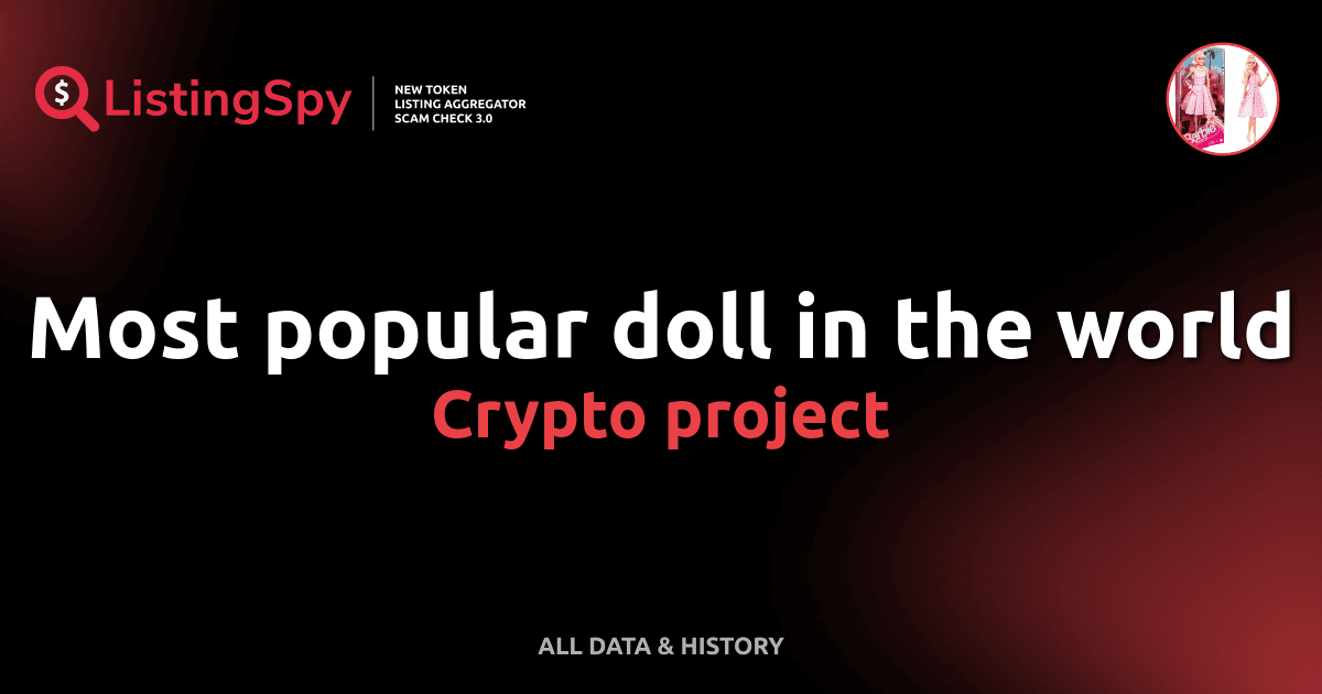 Most popular doll in the world crypto project: Barbie token listings ...