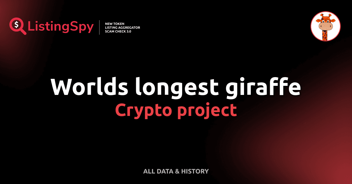 Worlds longest giraffe crypto project: Giraffe token listings, events, analysis | ListingSpy