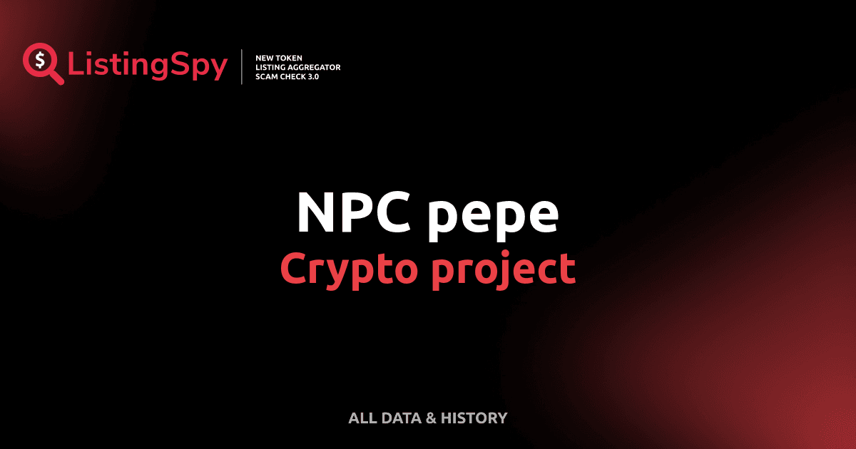 NPC pepe crypto project: NPC token listings, events, analysis | ListingSpy
