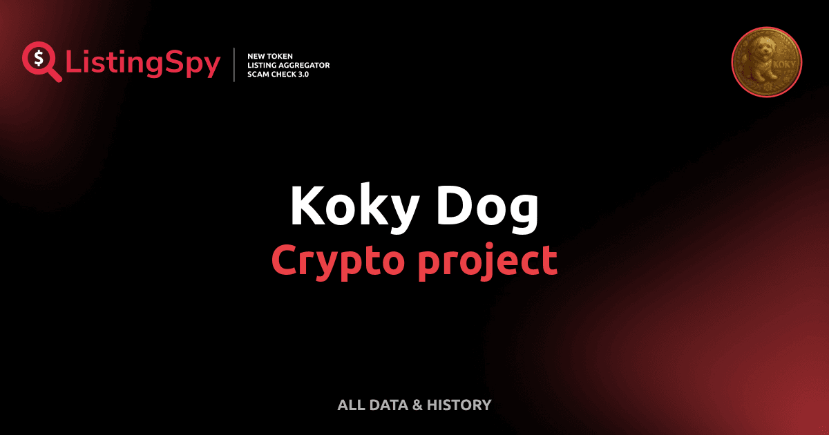 Koky Dog crypto project: Koky token listings, events, analysis | ListingSpy