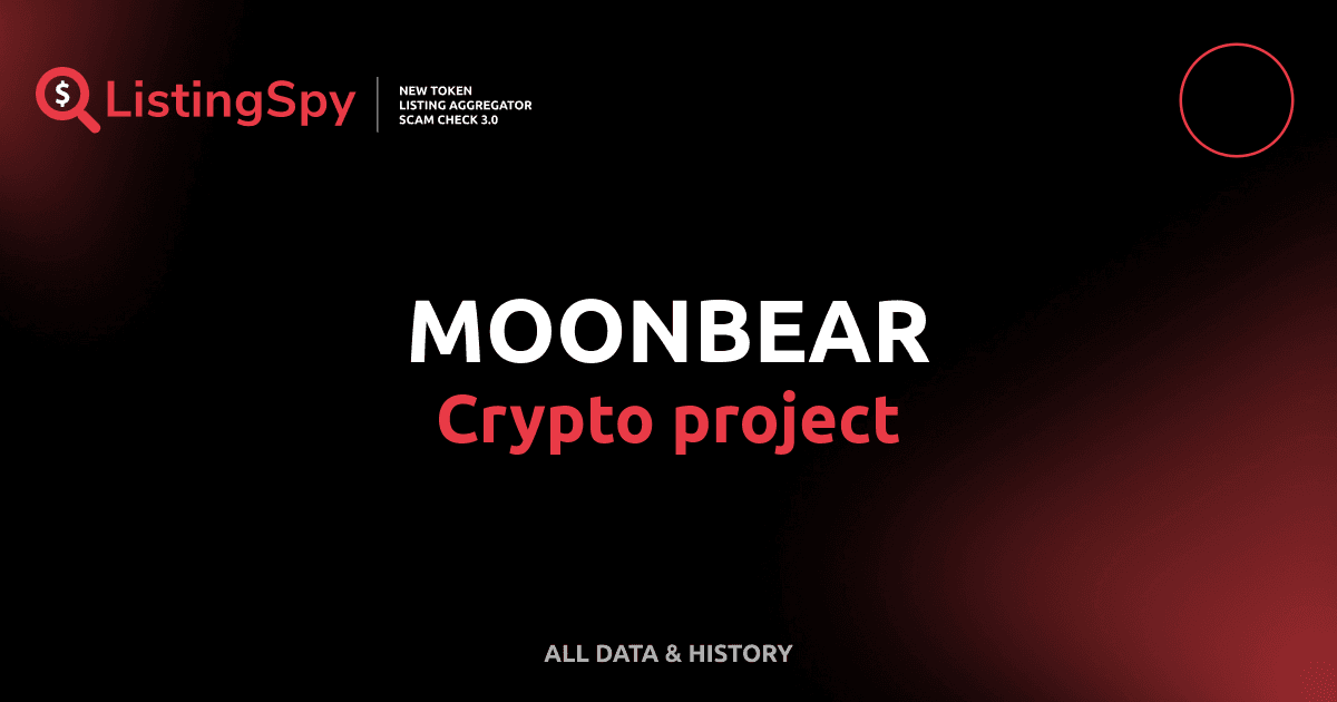 MOONBEAR crypto project: MOONBEAR token listings, events, analysis | ListingSpy