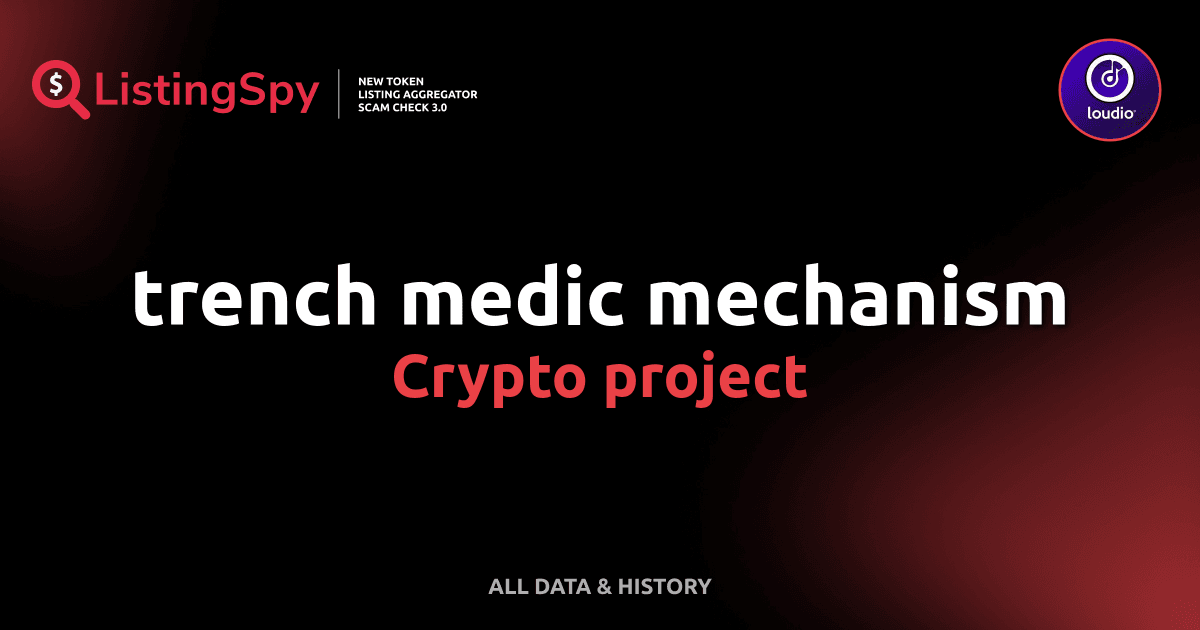 trench medic mechanism crypto project: loudio token listings, events ...