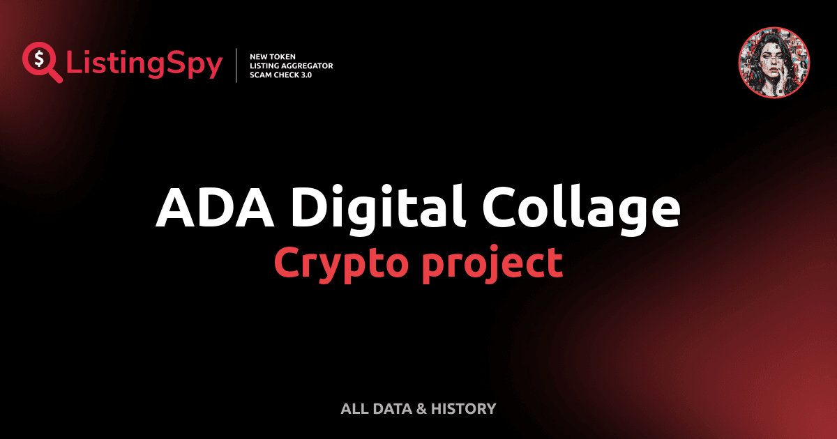 ADA Digital Collage crypto project: Ada token listings, events, analysis | ListingSpy