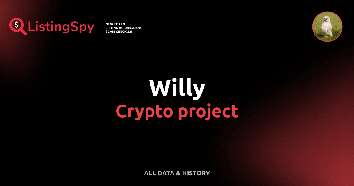 Willy crypto project: Willy token listings, events, analysis | ListingSpy