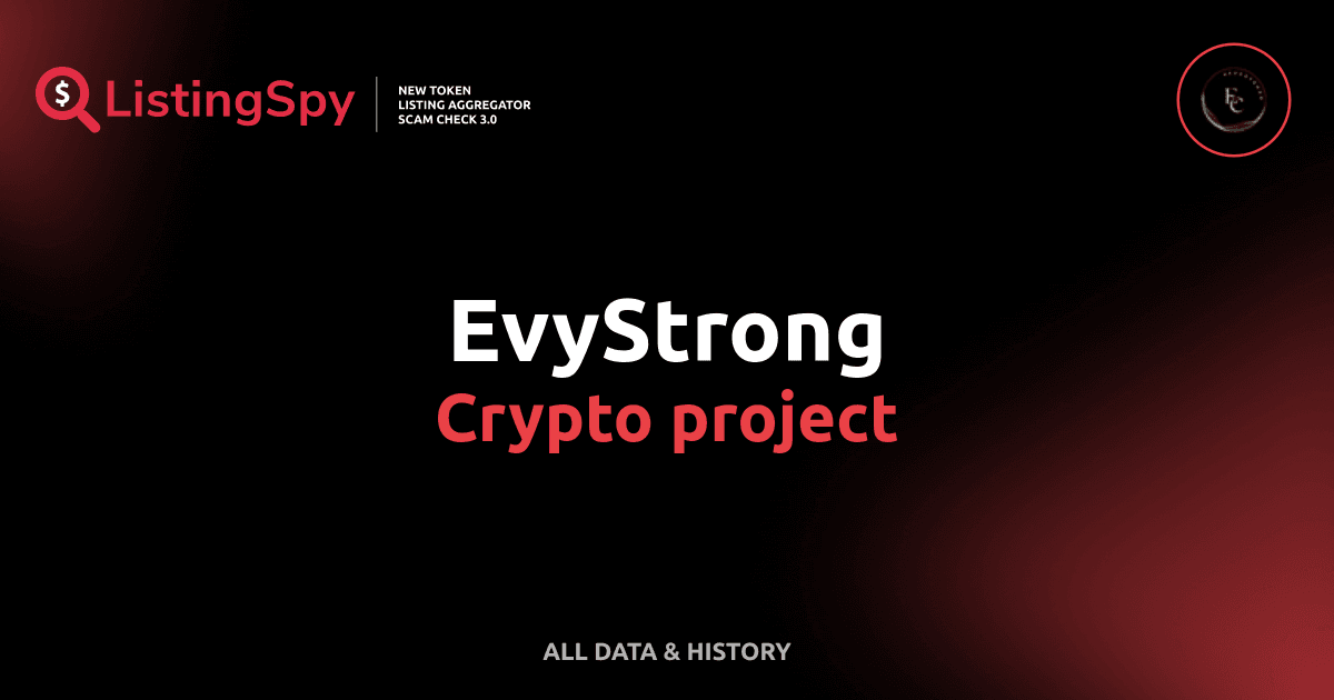 EvyStrong crypto project: EVY token listings, events, analysis | ListingSpy