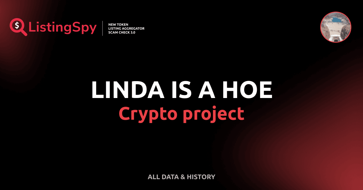 LINDA IS A HOE crypto project: LINDA token listings, events, analysis ...