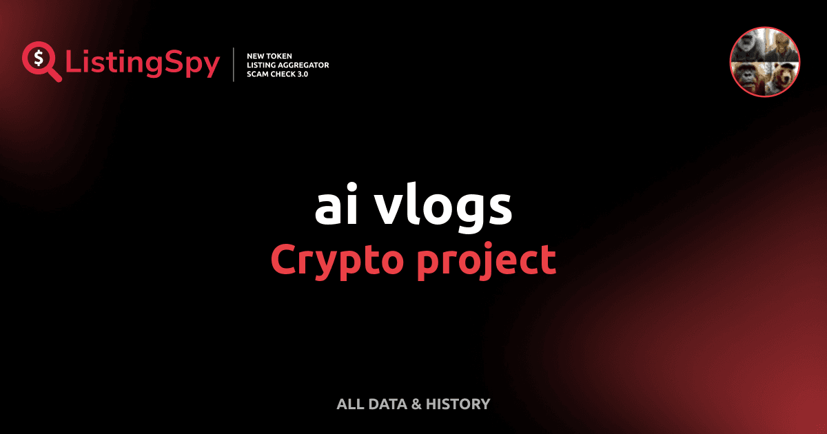 ai vlogs crypto project: vlogs token listings, events, analysis | ListingSpy