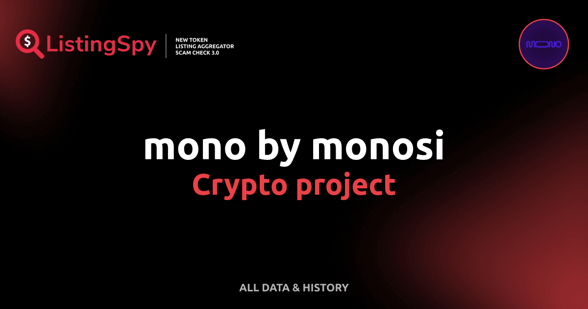 mono by monosi crypto project: mono token listings, events, analysis ...