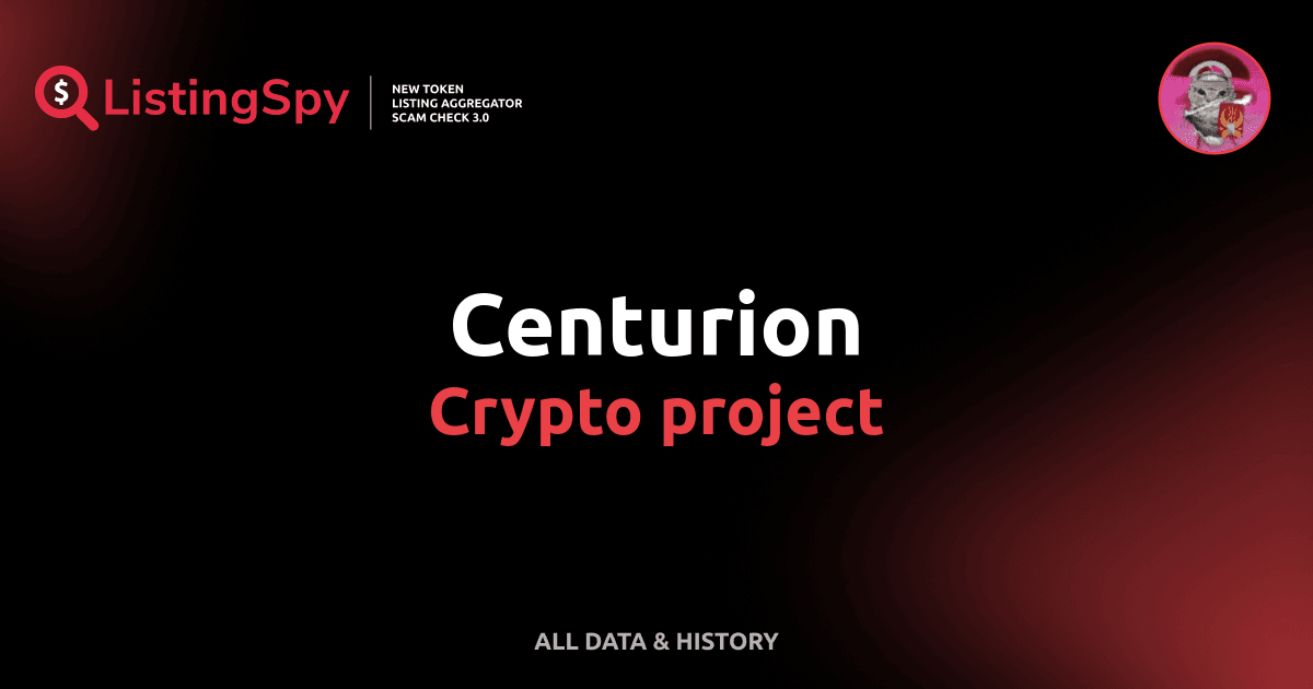 Centurion crypto project: Centurion token listings, events, analysis | ListingSpy