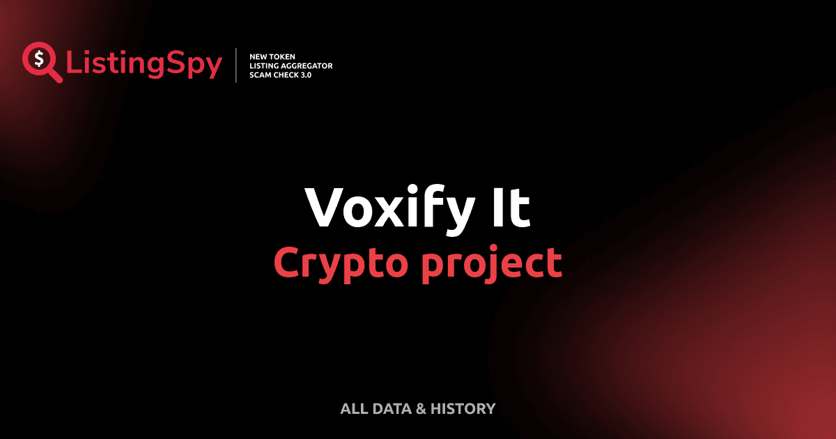Voxify It crypto project: VOXIFY token listings, events, analysis | ListingSpy