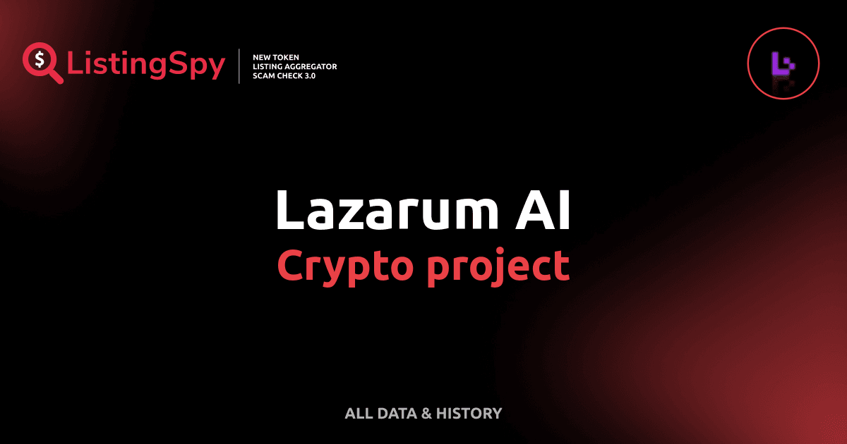 Lazarum AI crypto project: LZAI token listings, events, analysis ...