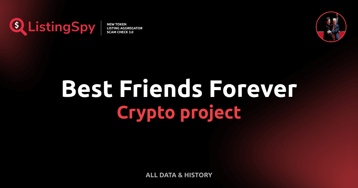 Best Friends Forever crypto project: BFF token listings, events ...