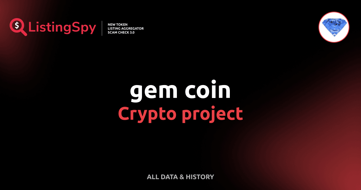 gem coin crypto project: GEM token listings, events, analysis | ListingSpy