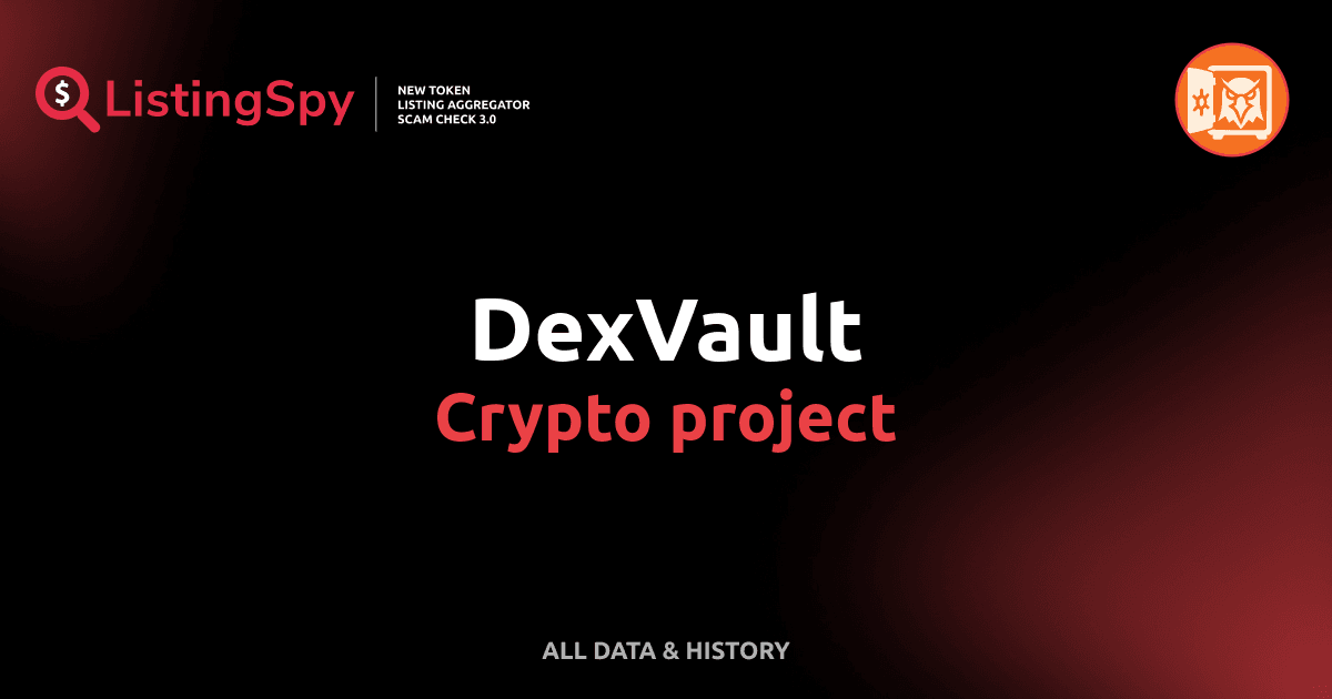 DexVault crypto project: VAULT token listings, events, analysis | ListingSpy