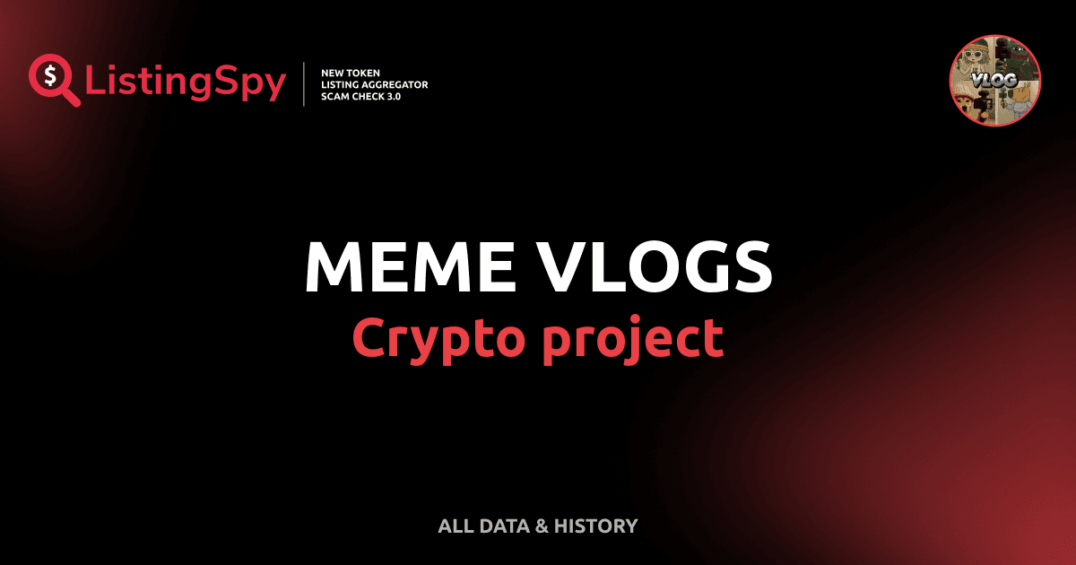 MEME VLOGS crypto project: VLOGS token listings, events, analysis ...