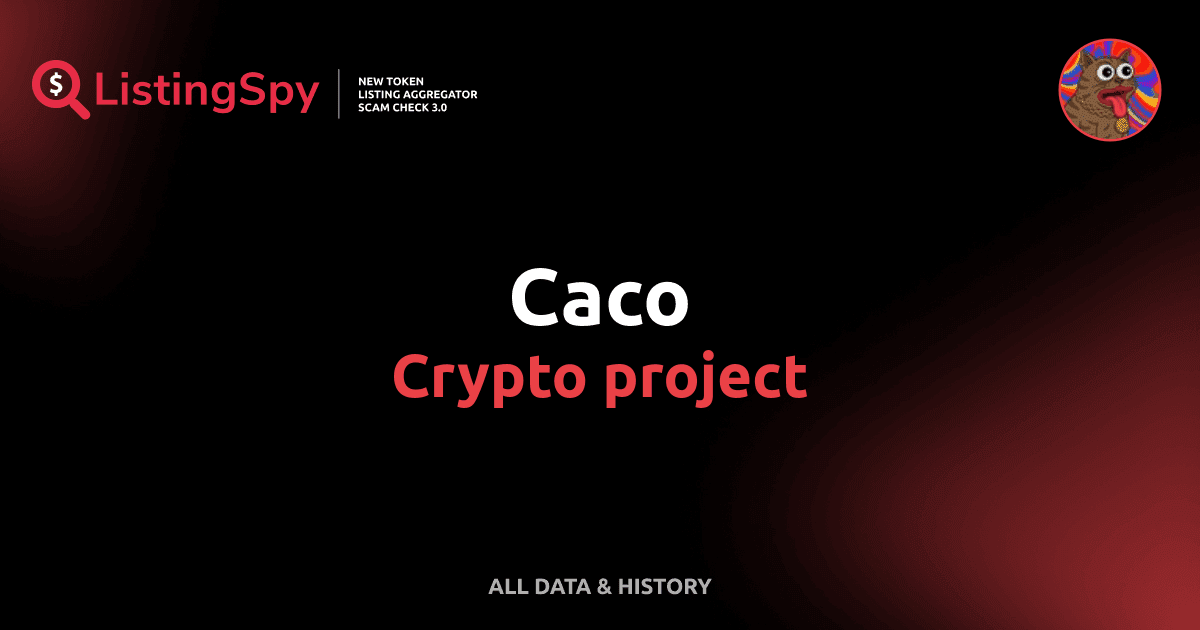 Caco crypto project: CACO token listings, events, analysis | ListingSpy