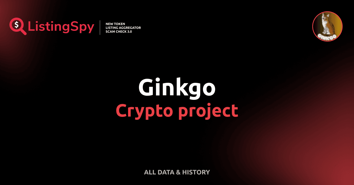 Ginkgo crypto project: GINKGO token listings, events, analysis | ListingSpy