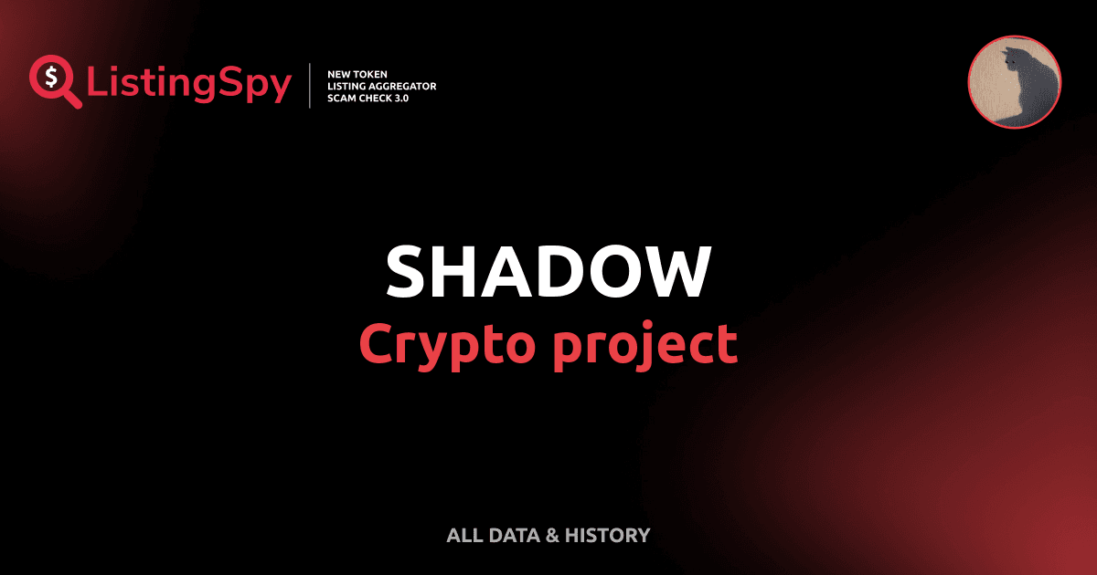 SHADOW crypto project: shadow token listings, events, analysis | ListingSpy