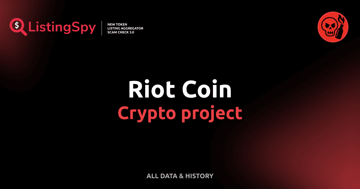 Riot Coin crypto project: RIOT token listings, events, analysis | ListingSpy