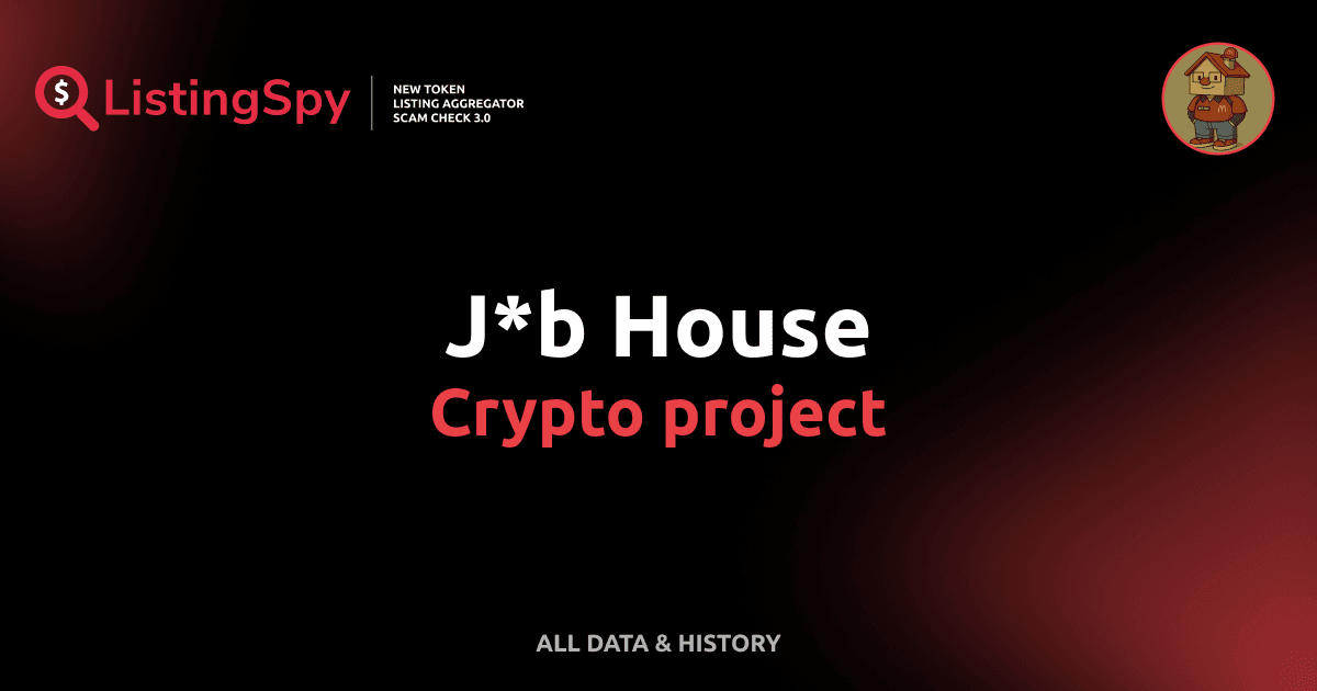 J*b House crypto project: J*b House token listings, events, analysis | ListingSpy