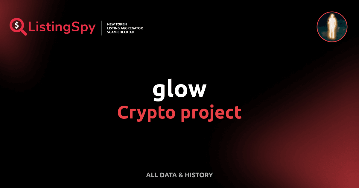 glow crypto project: glow token listings, events, analysis | ListingSpy
