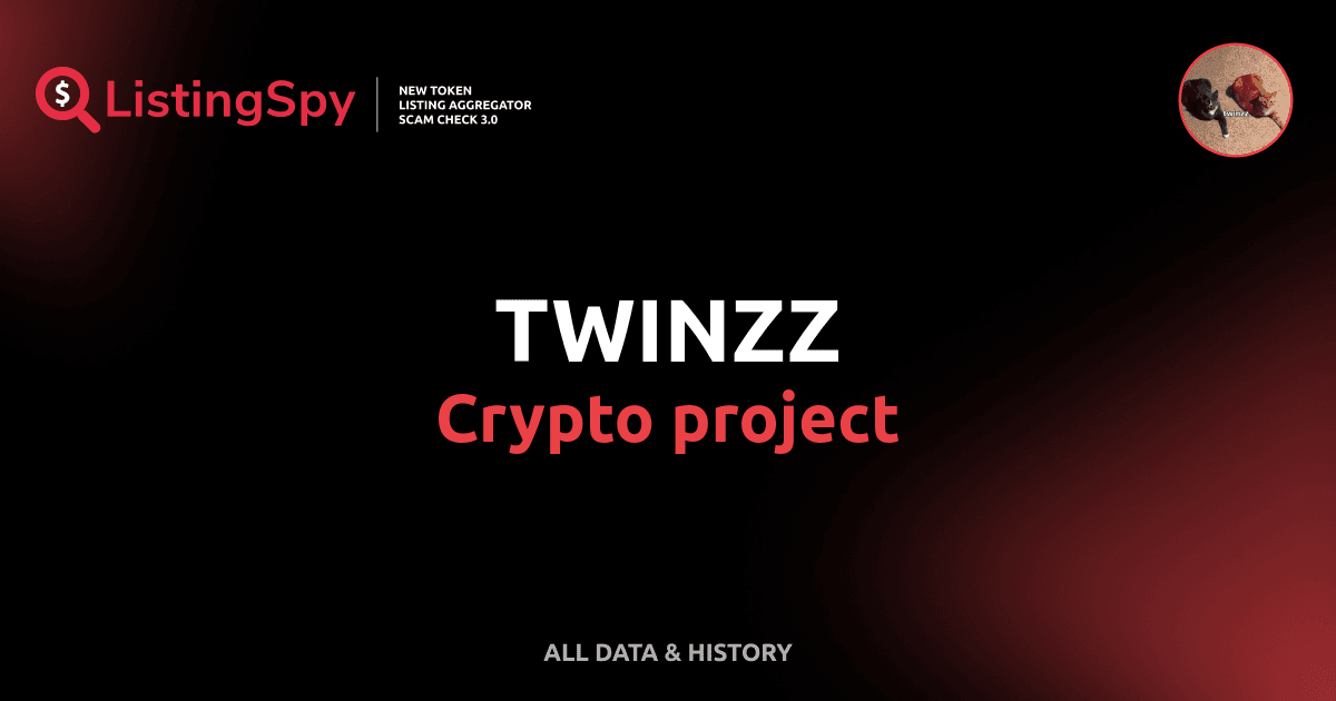 TWINZZ crypto project: TWINZZ token listings, events, analysis | ListingSpy