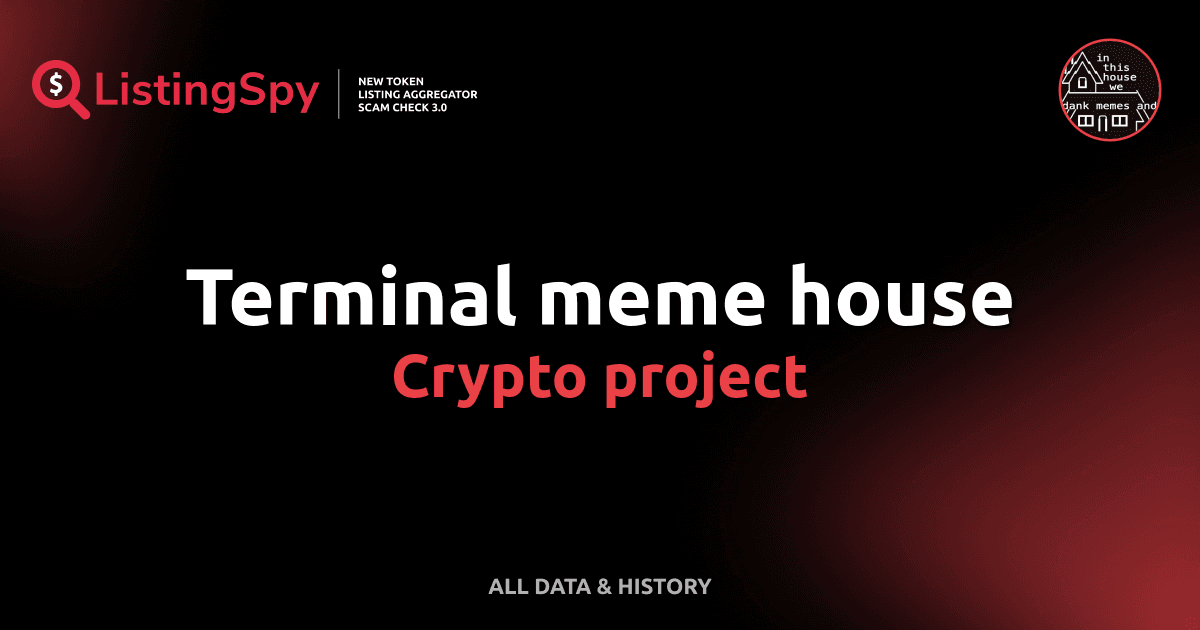 Terminal meme house crypto project: MEMEHOUSE token listings, events ...