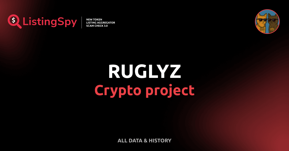 RUGLYZ crypto project: RYLZ token listings, events, analysis | ListingSpy