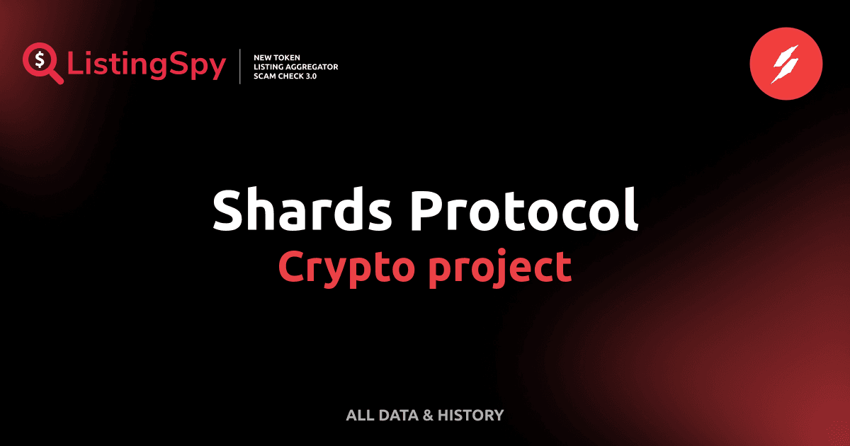 Shards Protocol crypto project: SHARDS token listings, events, analysis | ListingSpy