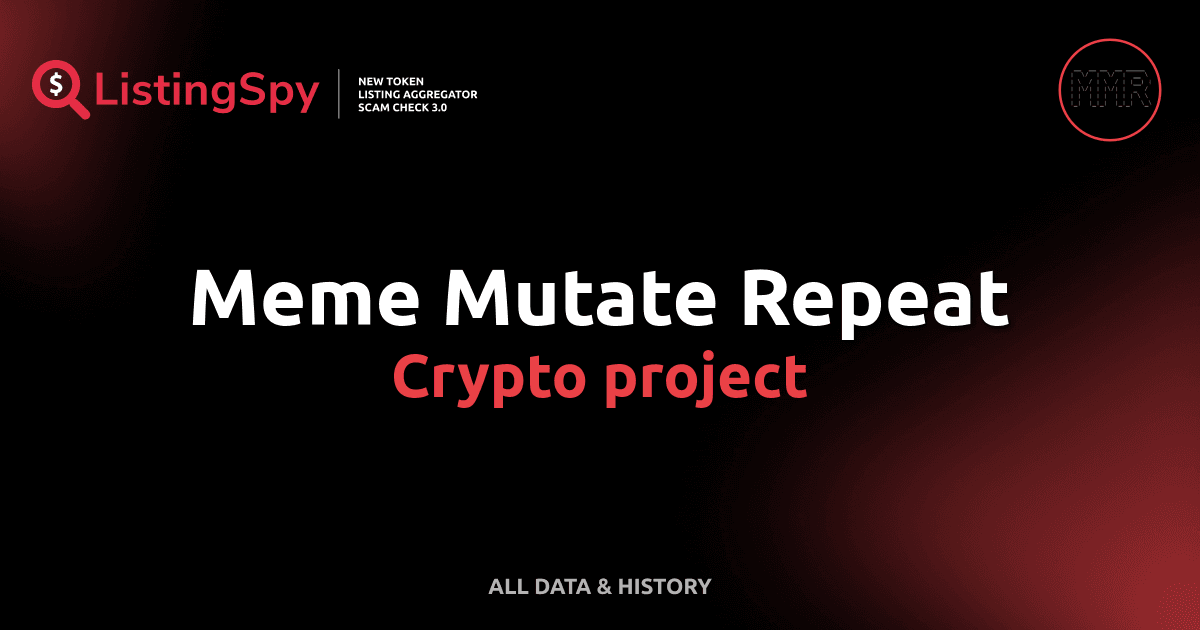 Meme Mutate Repeat crypto project: MMR token listings, events, analysis ...