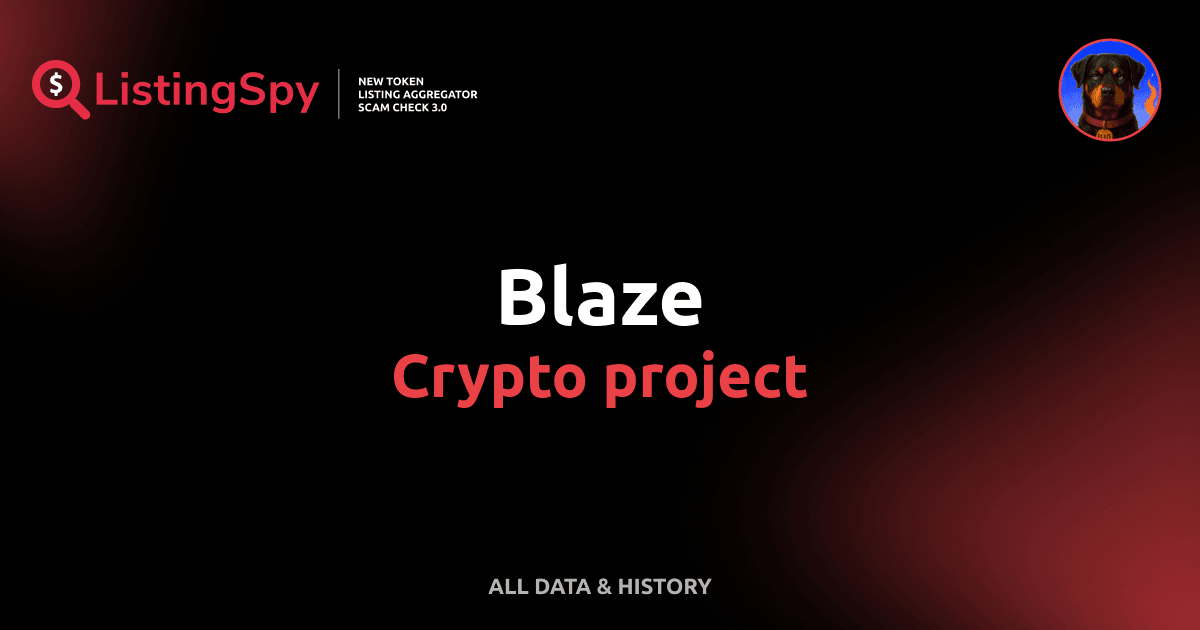 Blaze crypto project: BLAZE token listings, events, analysis | ListingSpy
