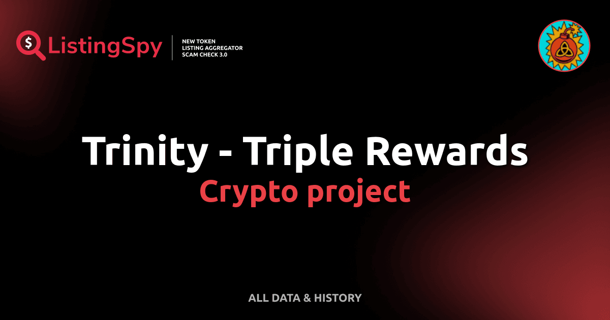 Trinity - Triple Rewards crypto project: TNT token listings, events, analysis | ListingSpy