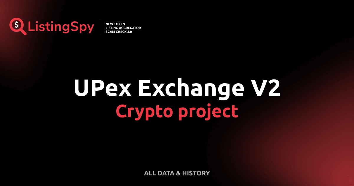UPex Exchange V2 crypto project: UPEX V2 token listings, events ...