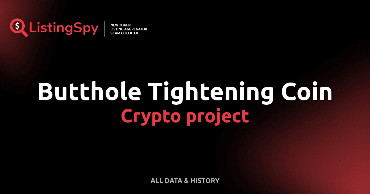 Butthole Tightening Coin crypto project: BTC-69 token listings, events, analysis | ListingSpy