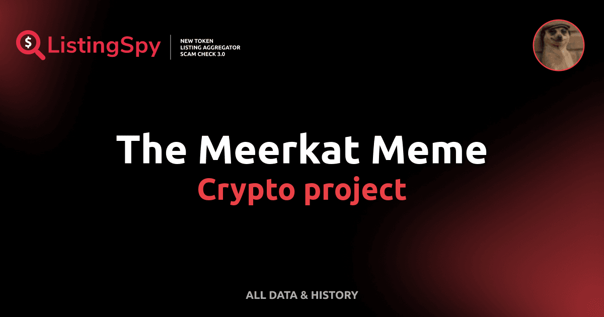 The Meerkat Meme crypto project: MEERKAT token listings, events, analysis | ListingSpy