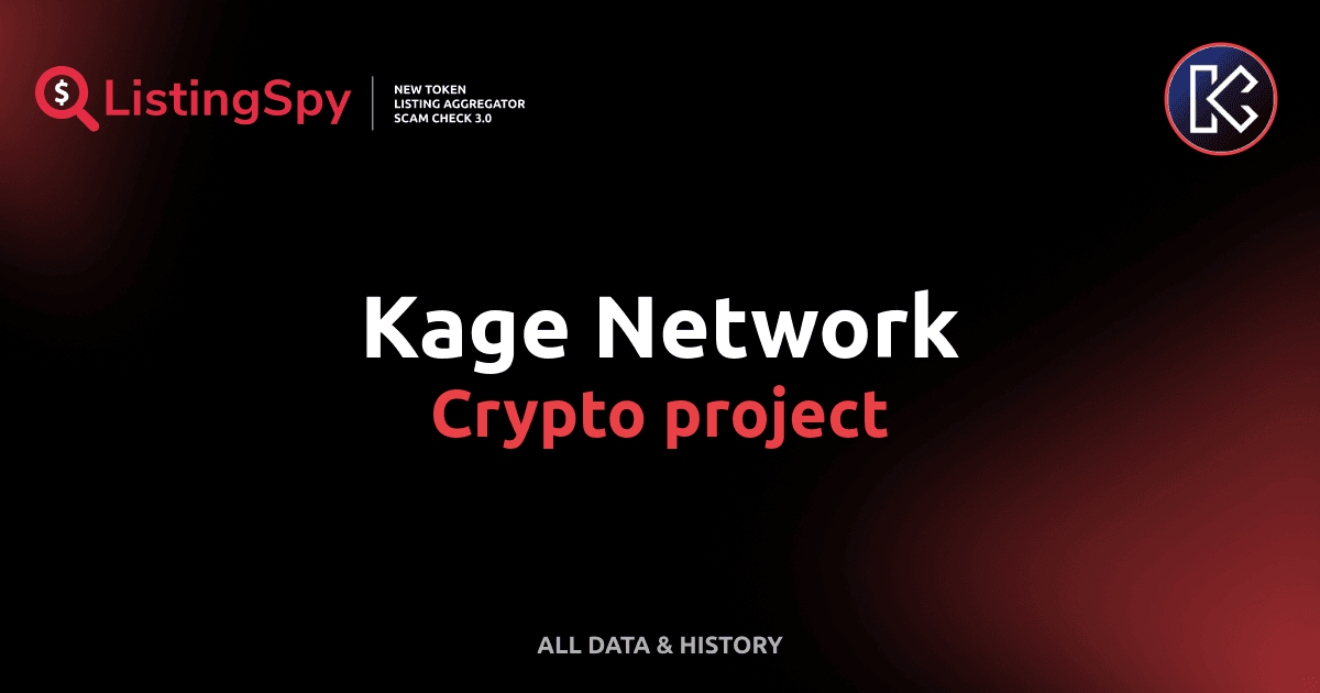 Kage Network crypto project: KAGE token listings, events, analysis | ListingSpy