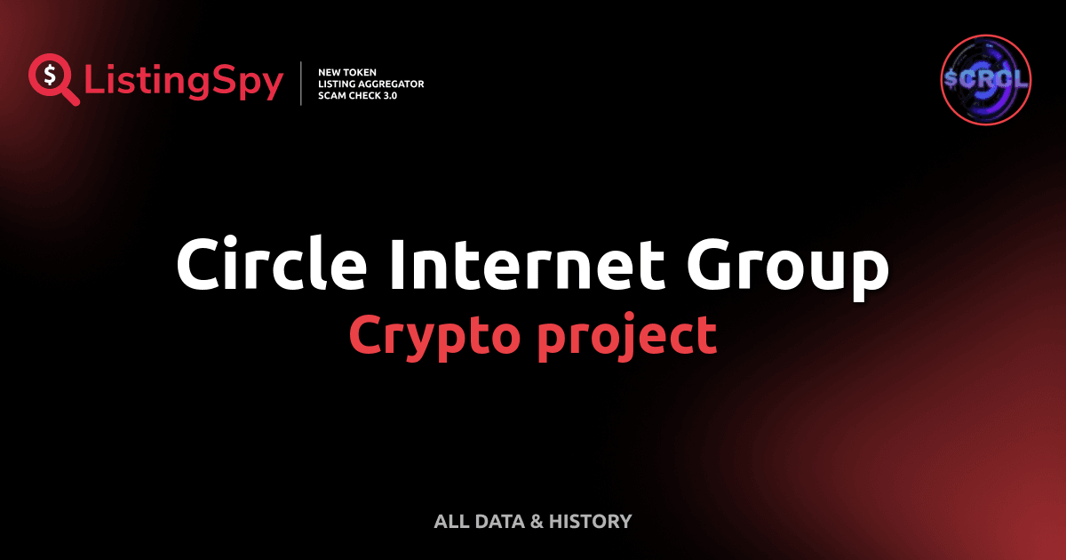 Circle Internet Group crypto project: CRCL token listings, events ...