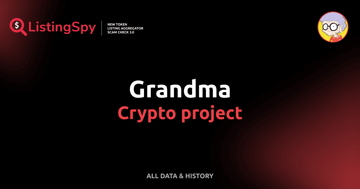 Grandma crypto project: GRANDMA token listings, events, analysis ...