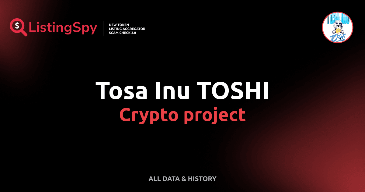 Tosa Inu TOSHI crypto project: TOSHI token listings, events, analysis ...