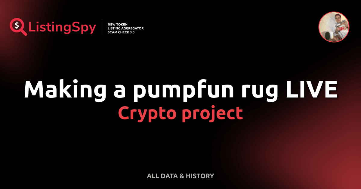 Making a pumpfun rug LIVE crypto project: rug token listings, events, analysis | ListingSpy