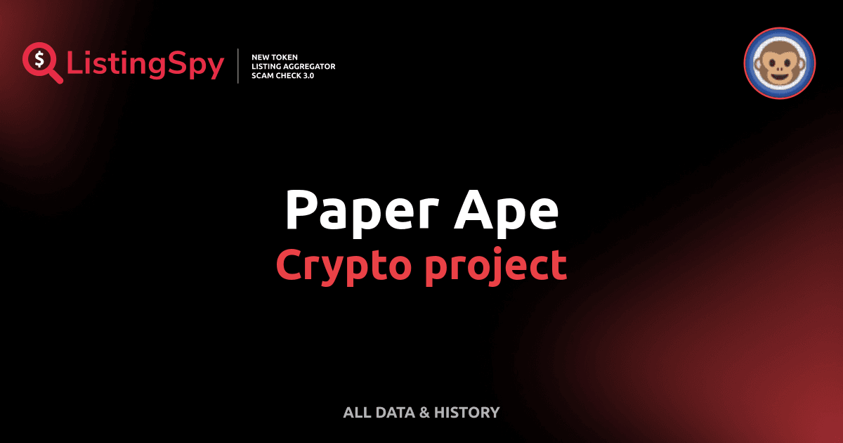 Paper Ape crypto project: PAPER token listings, events, analysis | ListingSpy