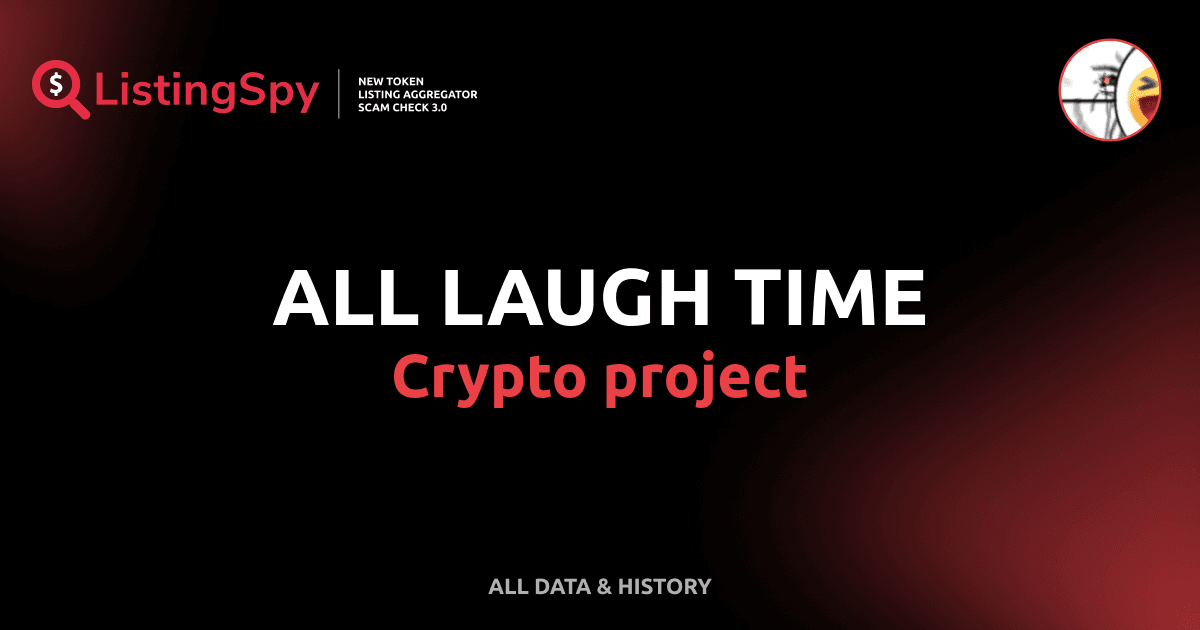 ALL LAUGH TIME crypto project: ALT token listings, events, analysis | ListingSpy